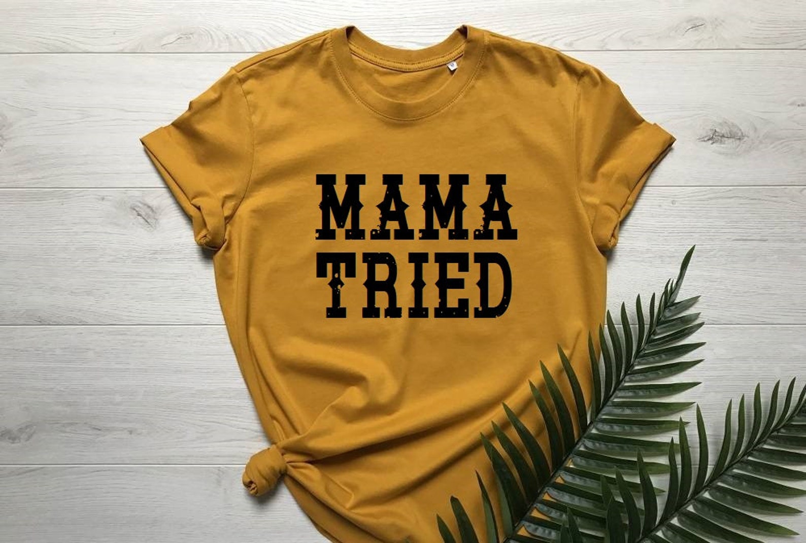 Mama Tried Shirt Gift for Mom Mama Tried T-shirt Mama | Etsy