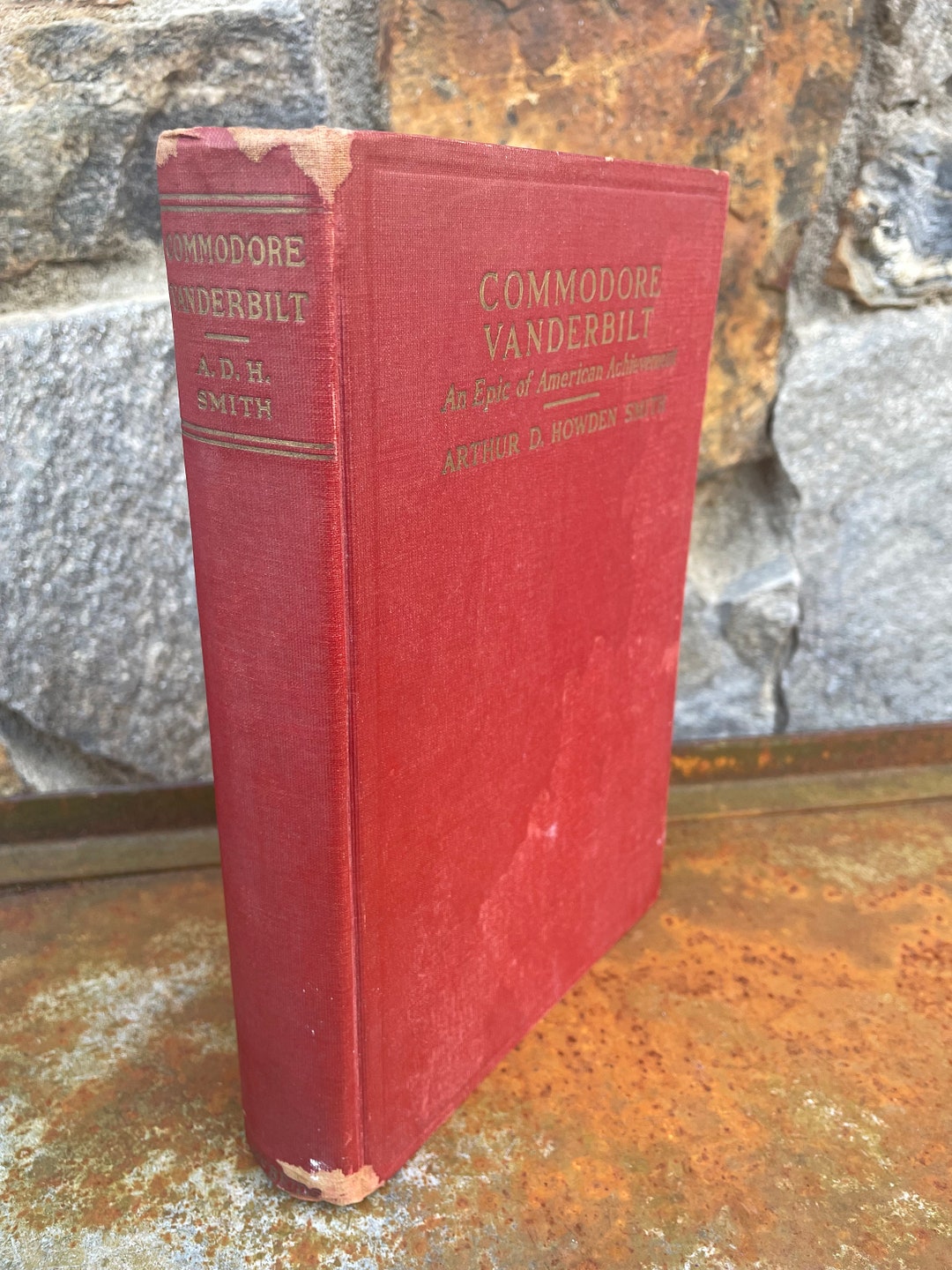 Commodore Vanderbilt: an Epic of American Achievement by Autographed by ...