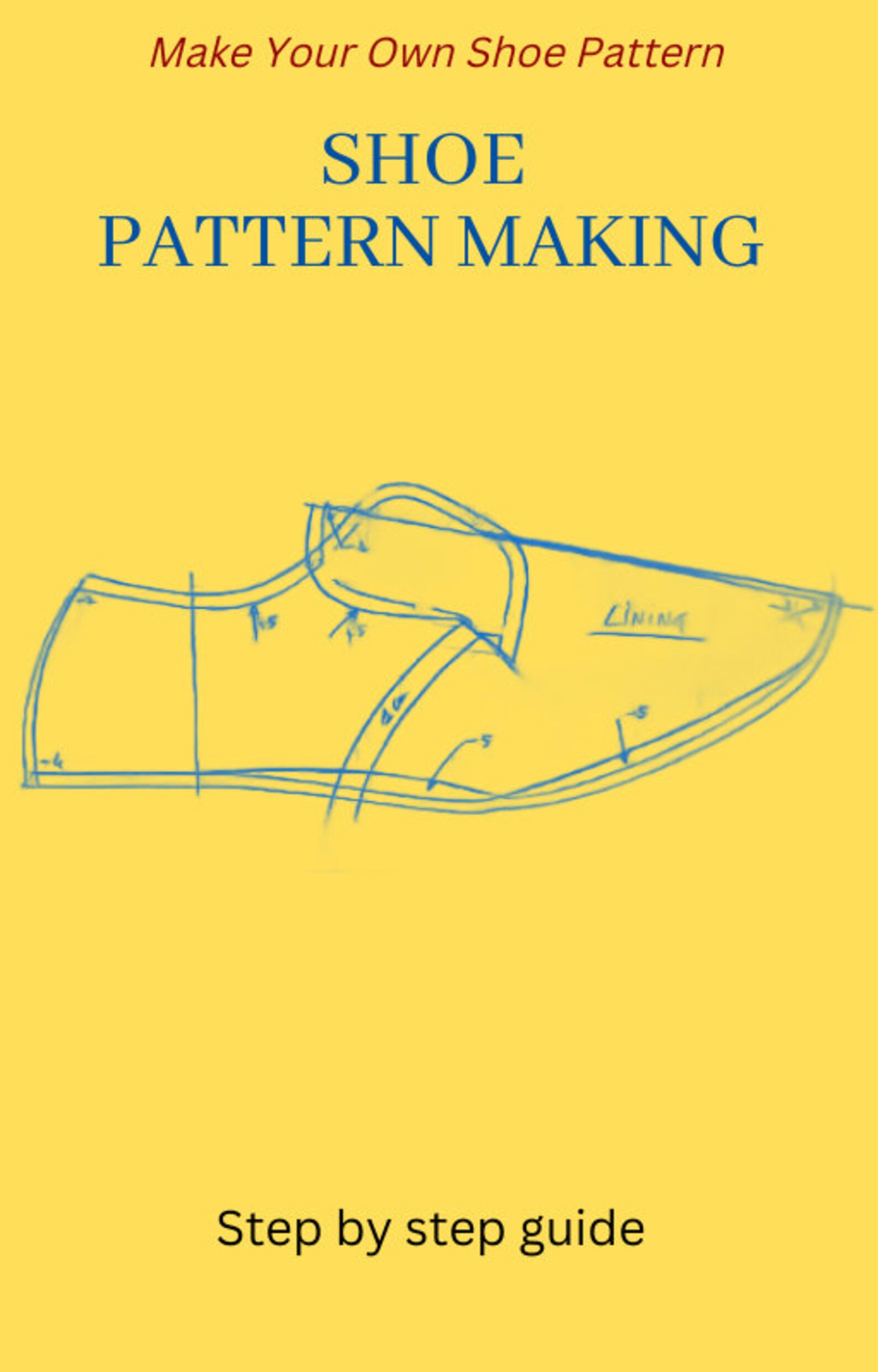 SHOE PATTERN MAKING | How to Make Shoes | Step by Step Guide | Digital ...