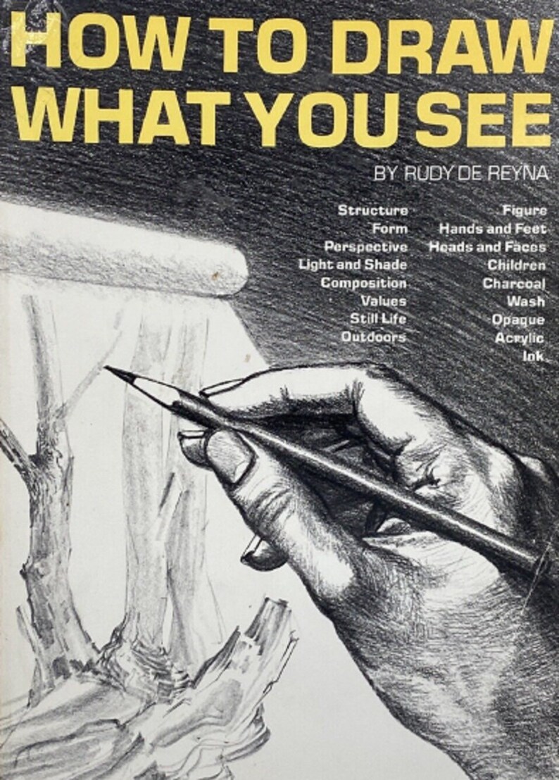 How to Draw What You See Learn to Draw Things as You See Them Learn to ...