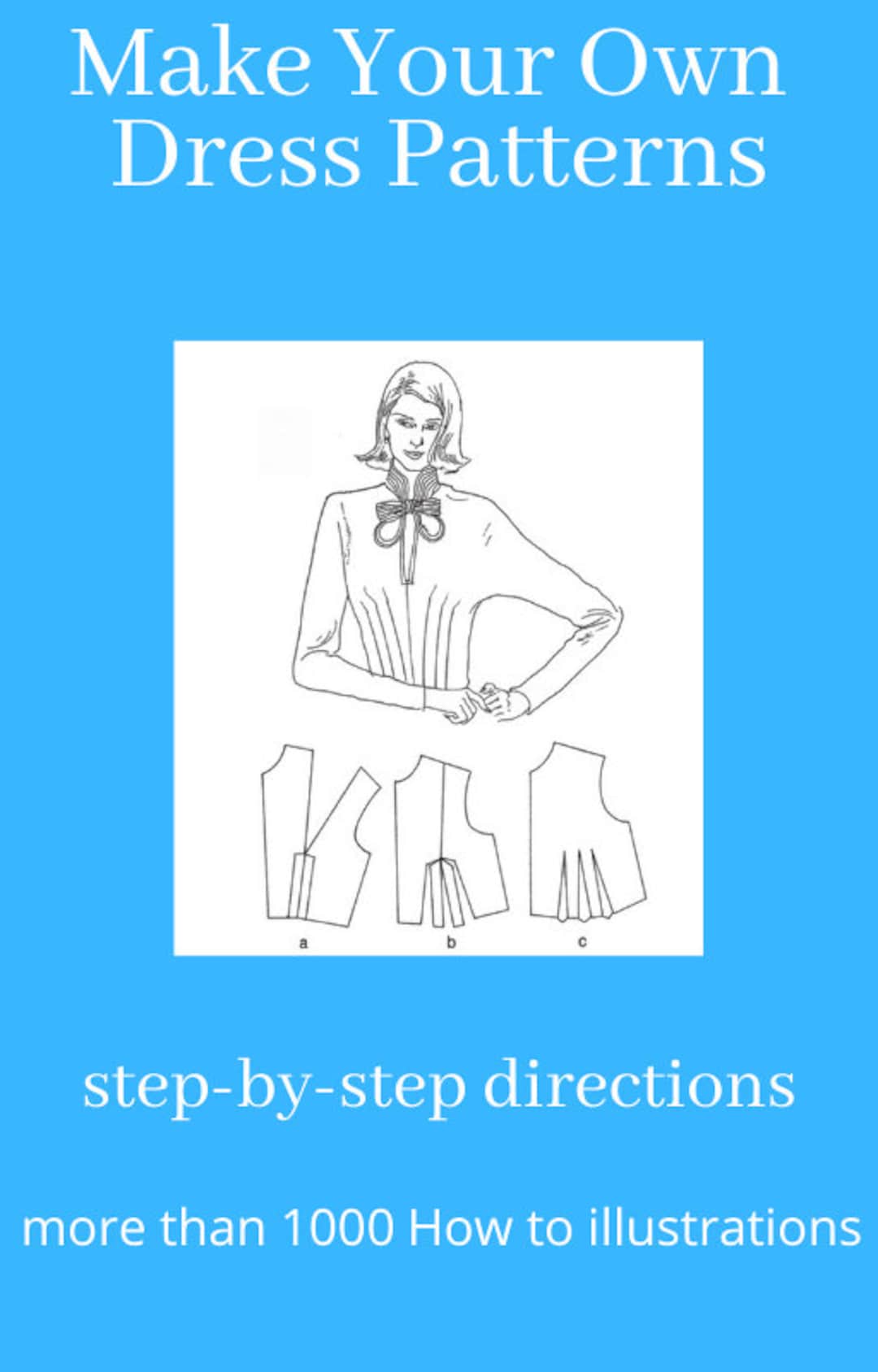 Make Your Own Dress Patterns Step-by-step Directions More Than 1000 How ...