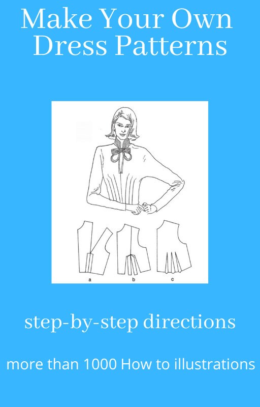Make Your Own Dress Patterns Step-by-step Directions More Than 1000 How ...