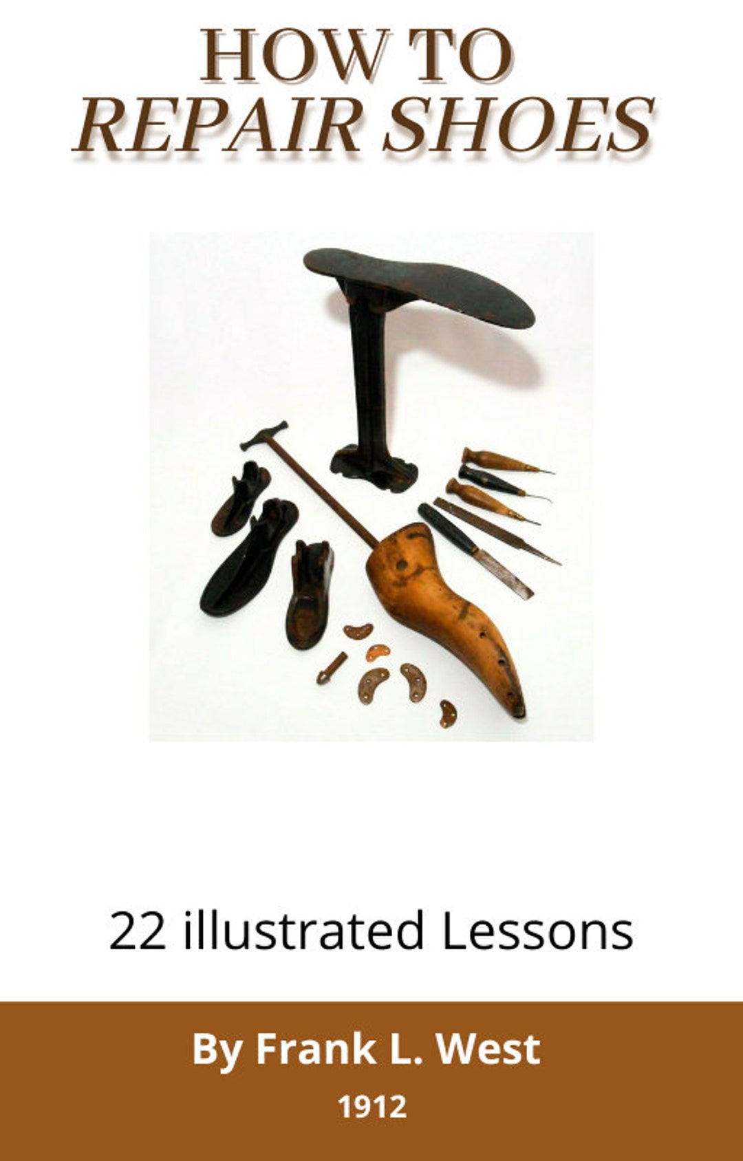 DIY How to Repair Shoes 22 Illustrated Lessons Teach Yourself the Art ...