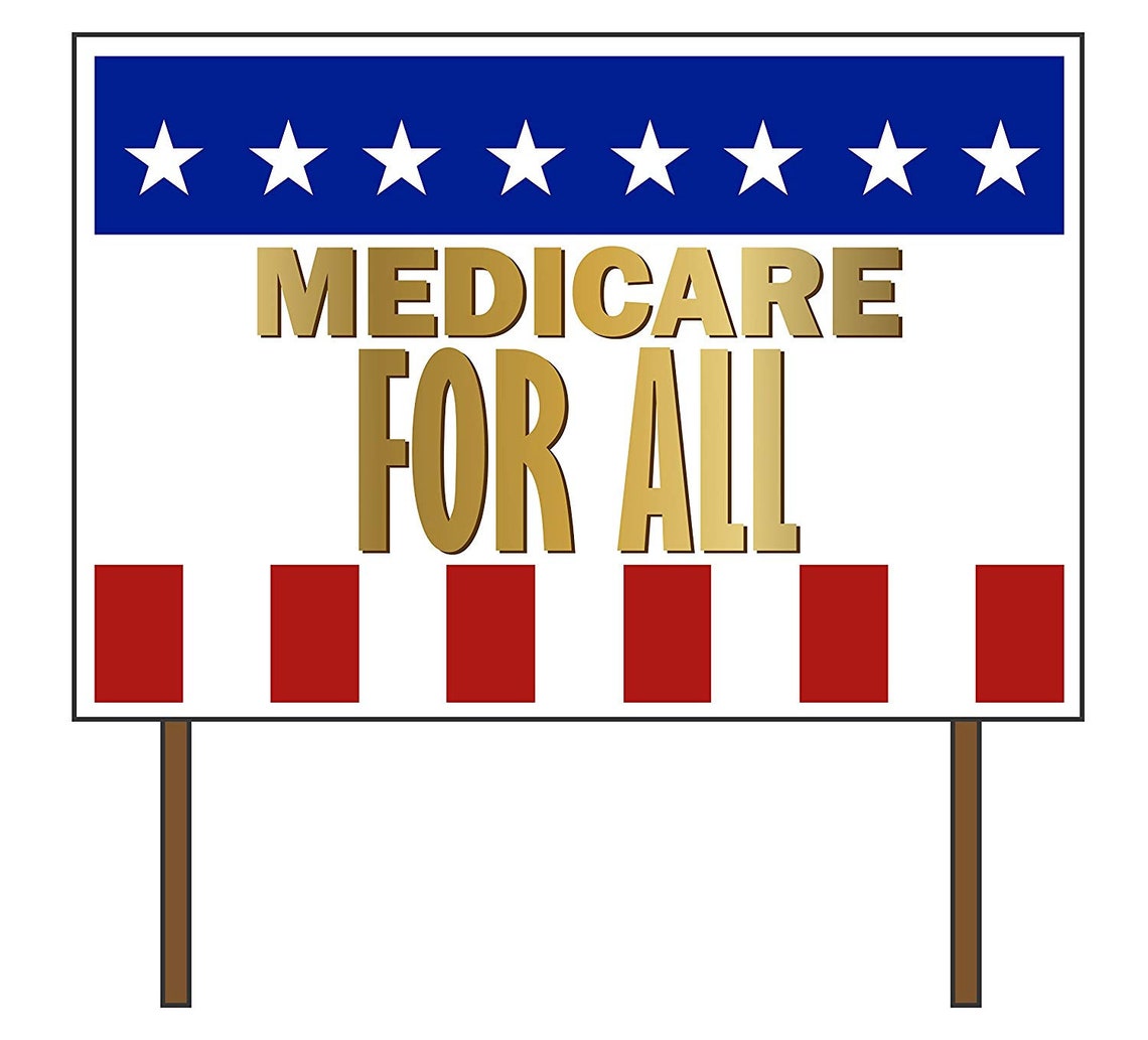 Medicare for All Yard Sign - 18x24" With Stake - Fast Free Shipping! - Etsy