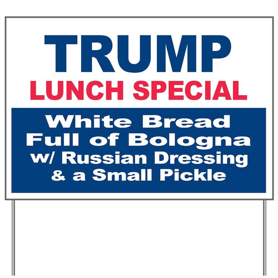 Trump Lunch Special Yard Sign - 18x24" With Stake - Fast Free Shipping ...