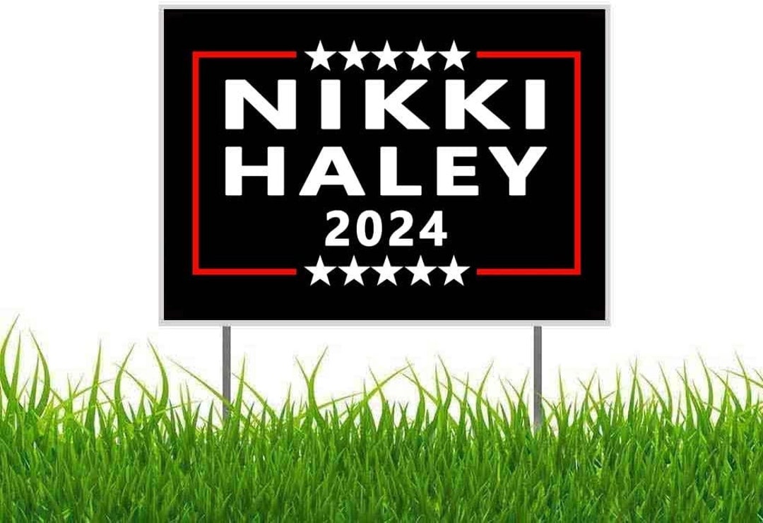 Nikki Haley 2024 Yard Sign 18x24 With Stake Fast Free Shipping - Etsy