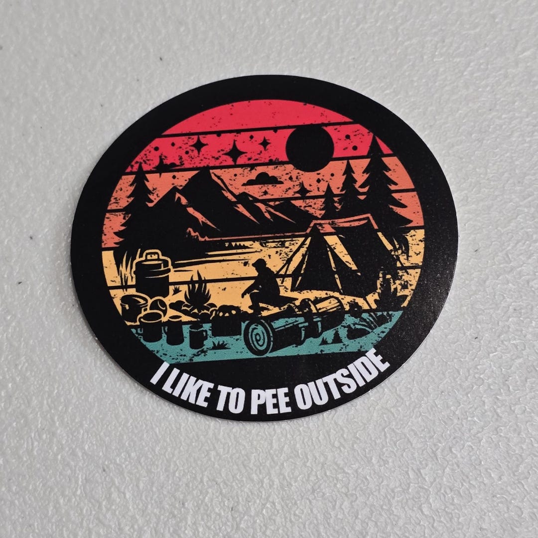 I Like to Pee Outside Funny Sticker - 3 Inch Circle - Etsy