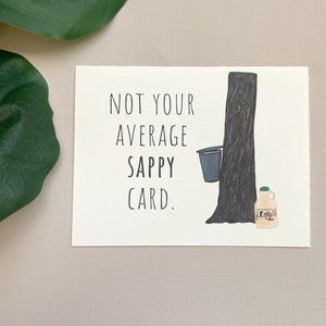 Maple Syrup Funny Greeting Card | Sappy Card| Card for Friend, Birthday ...