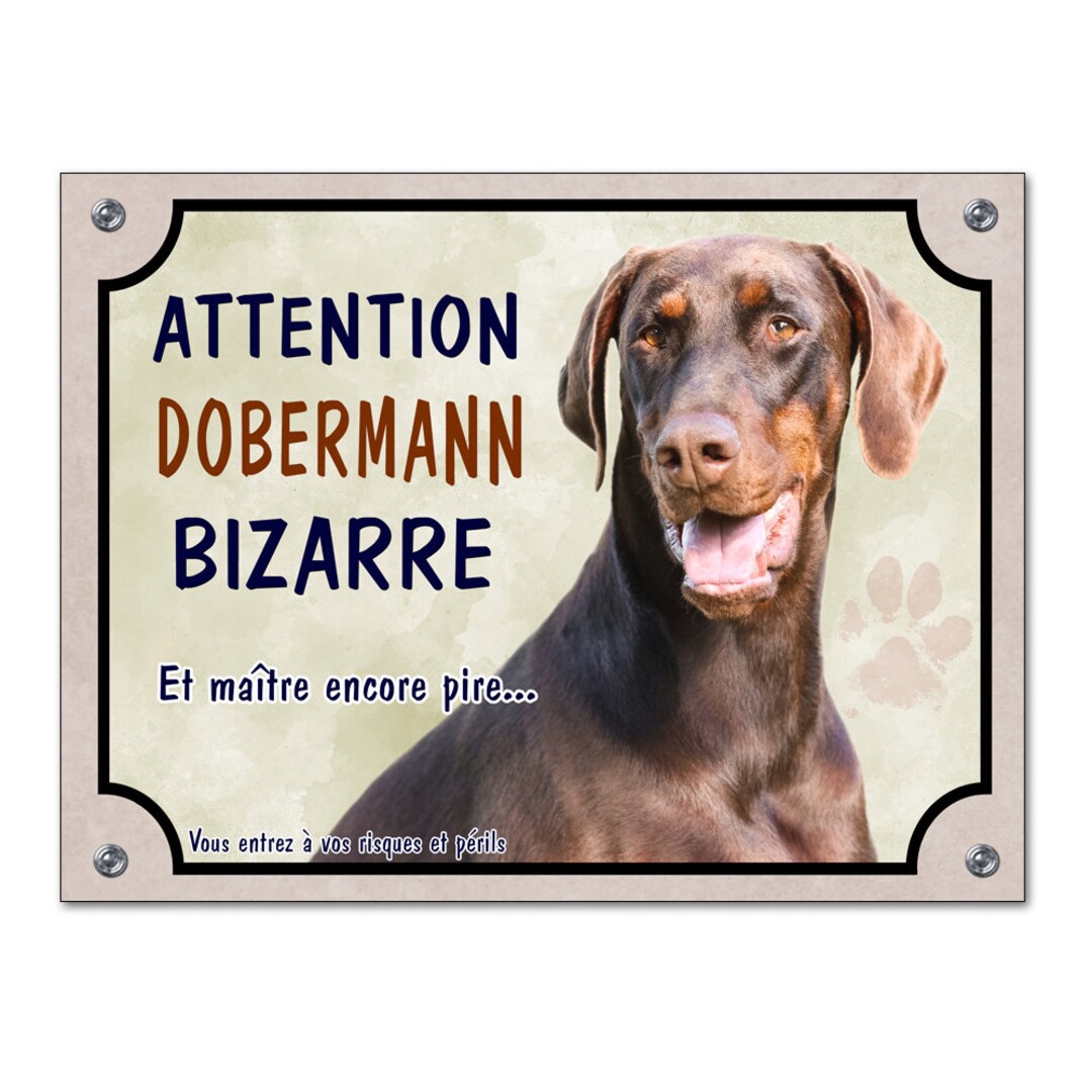 Odd Brown Dobermann Humor Plaque, Aluminum Panel, Watch Out for the Dog ...