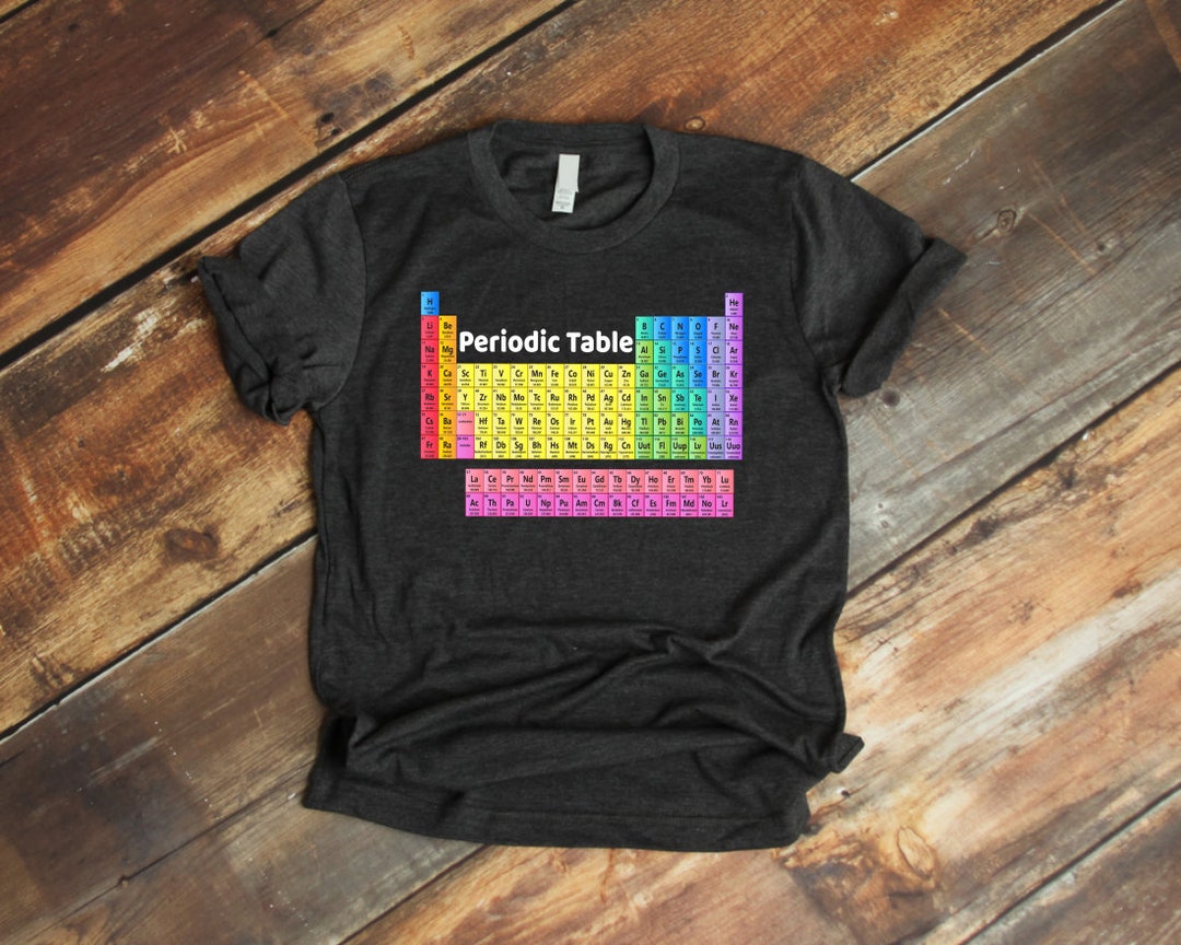 Colorful Periodic Table Tee Cool Chemistry Elements T-shirt Unisex Tee ...
