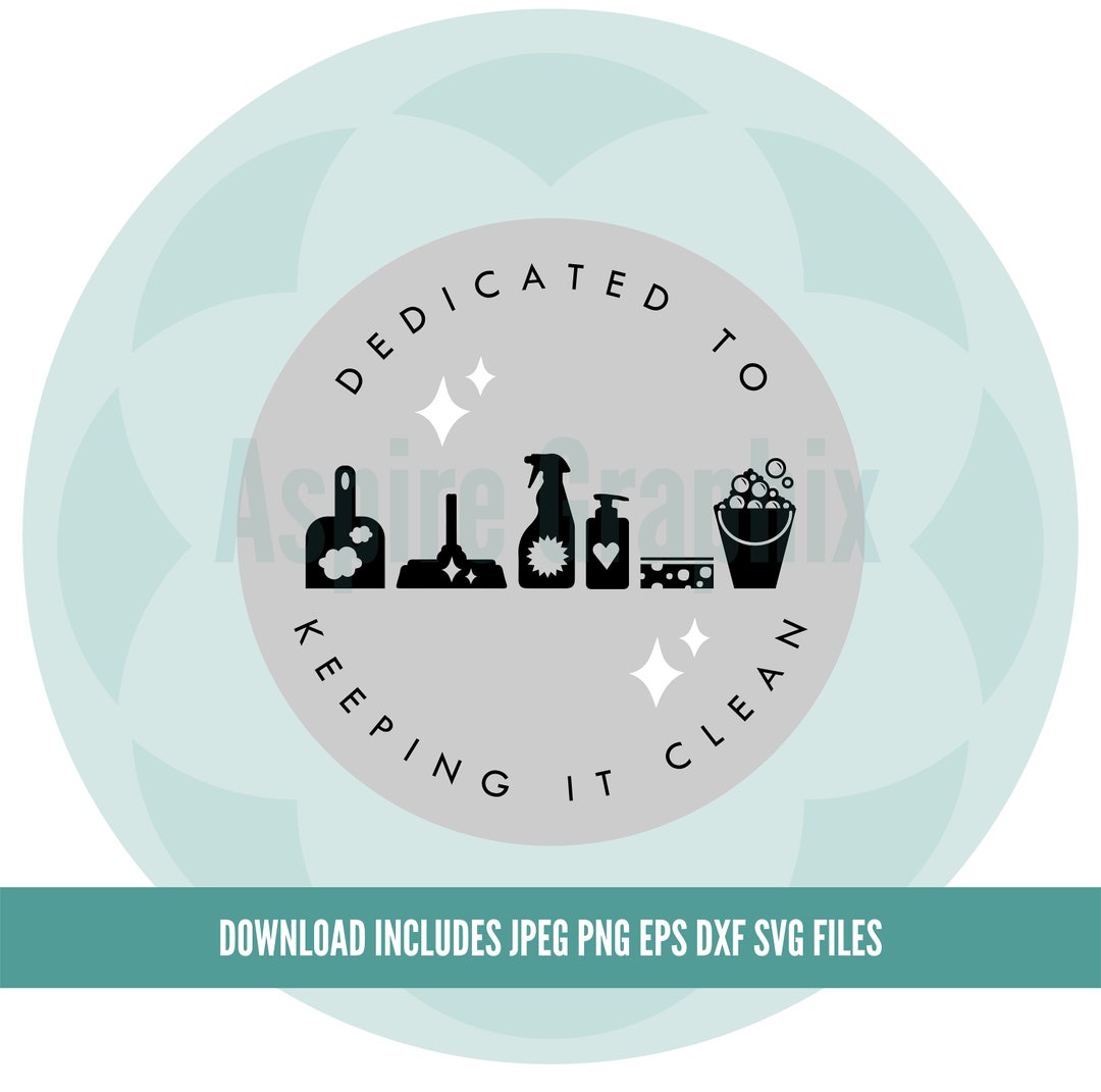 Cleaning Svg, Cleaning Service Logo Svg, Cleaning Cut Files, Files for ...