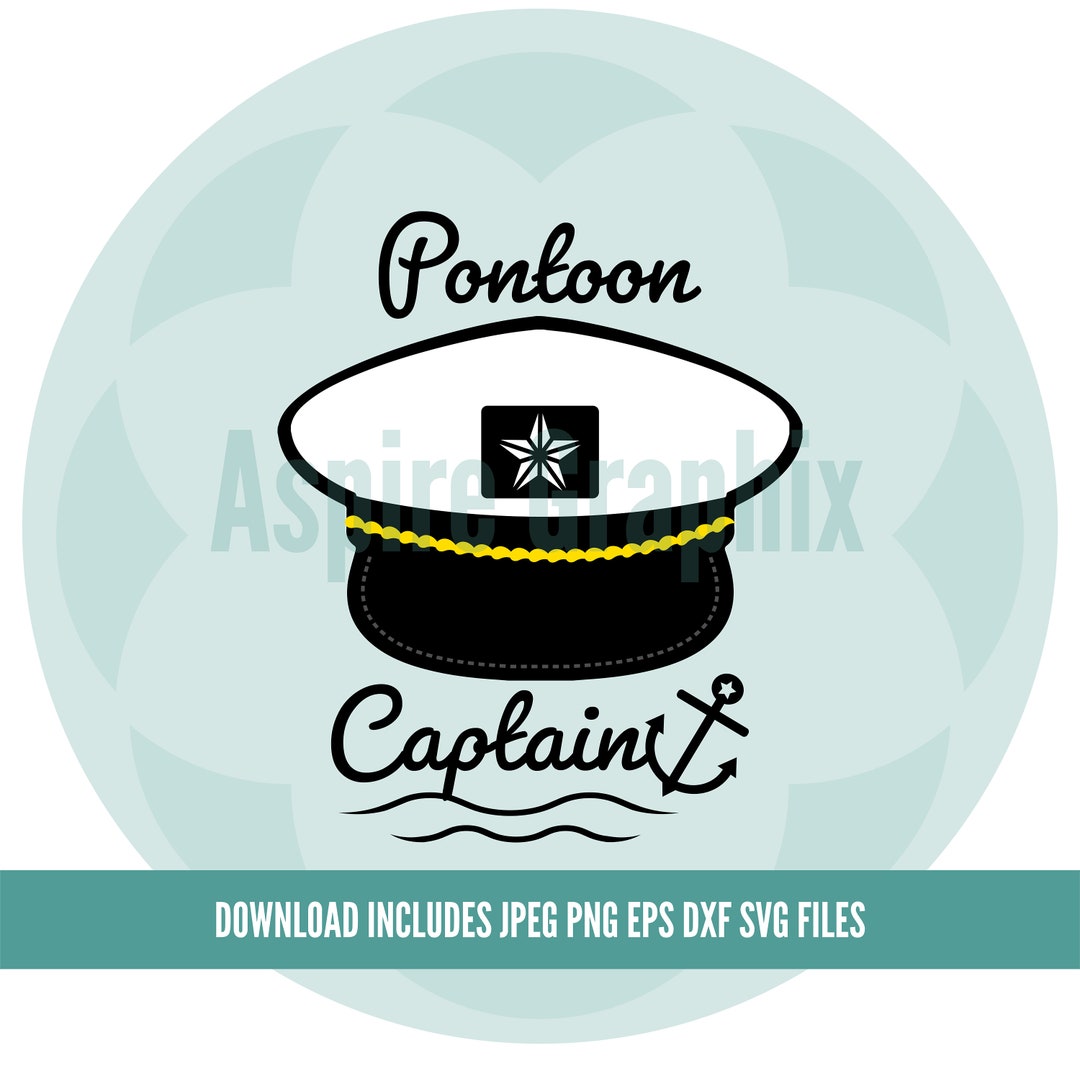 Pontoon Captain SVG File, Pontoon Boat SVG, Boating SVG, Lake Life Svg ...
