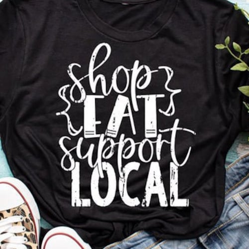 Support Local Shirt Shop Small Shirt Small Business Owner - Etsy