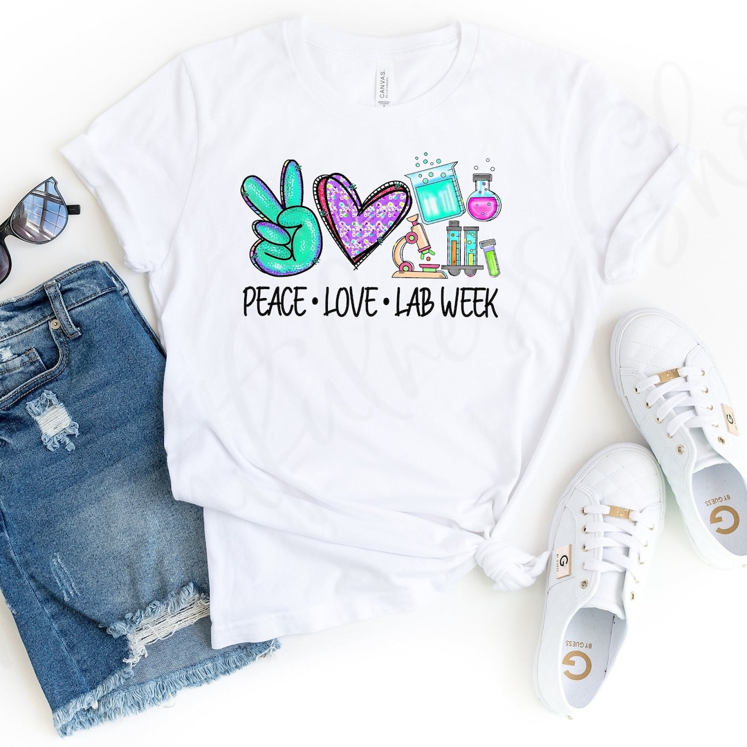 Peace Love Lab Week 2024 Shirt Lab Tech Shirt Scientist Crewneck ...