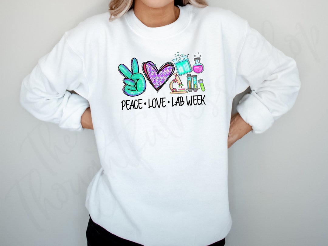 Peace Love Lab Week 2024 Shirt - Laboratory Tech Tee - Scientist ...