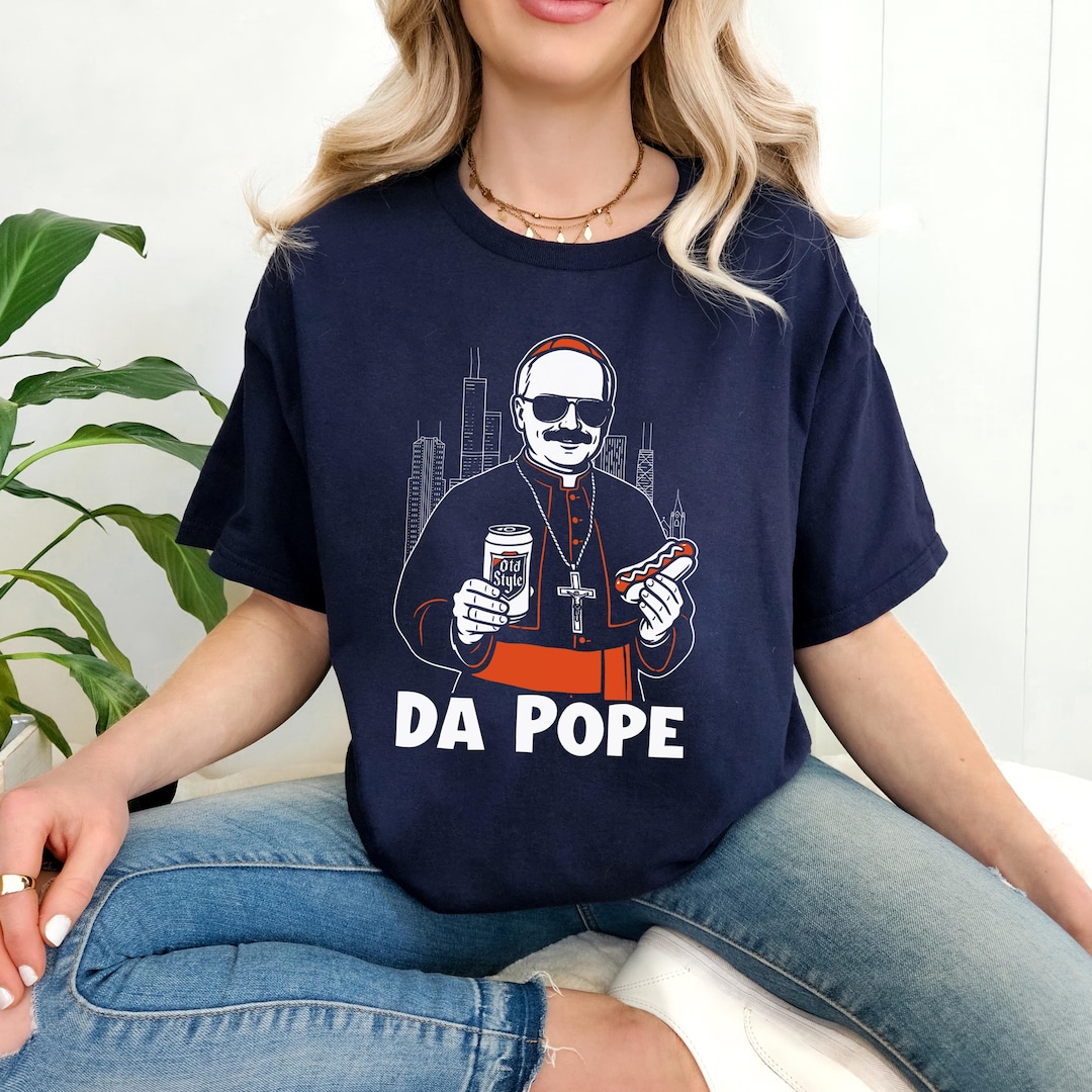 Da Pope Chicago Shirt, Crewneck, or Hoodie – Funny Catholic Pope ...