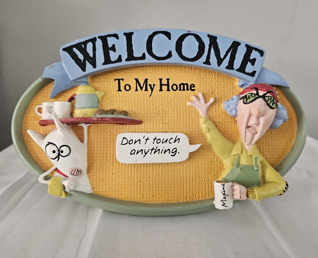 Hallmark Maxine - "welcome to My Home "don't Touch Anything" 3D Sign ...