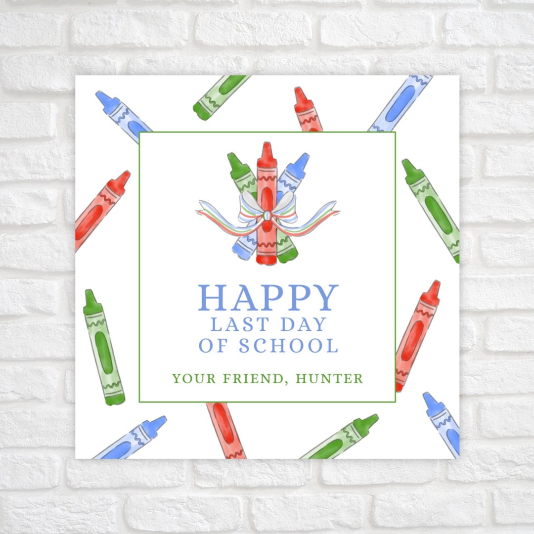 Printable Crayon End of School Class Gift Tag, Crayon Last Day of ...