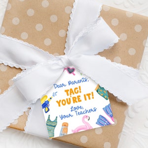 Printable End of School Gift Tags From Teacher, Tag You're It Gift Tag ...