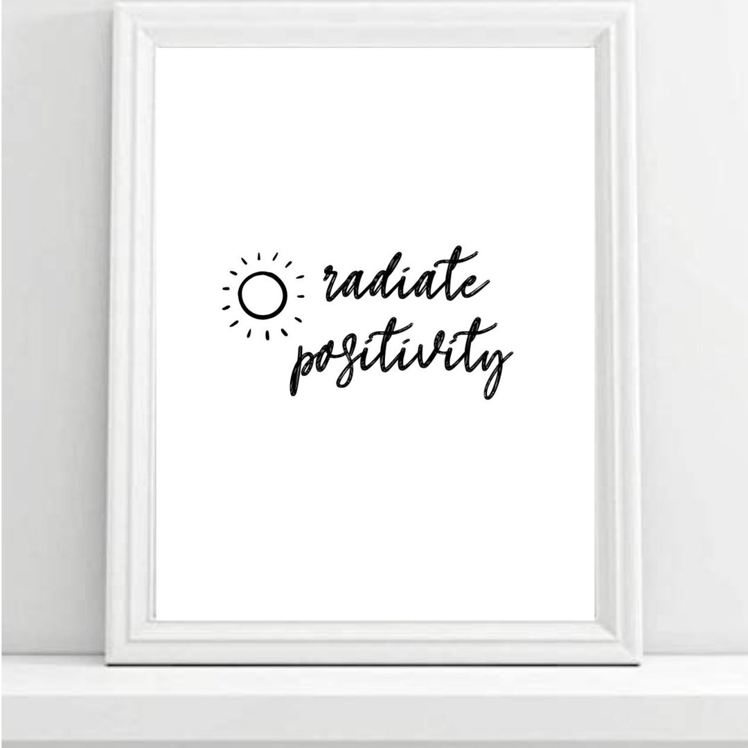 Radiate Positivity Print, Printable, Positive Printable, Quote Wall Art ...