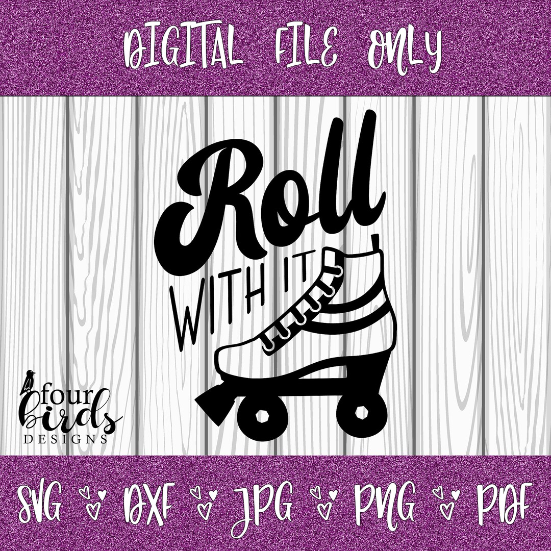 Roll With It Digital File for Silhouette and Cricut dxf, Png, Pdf, Jpg ...