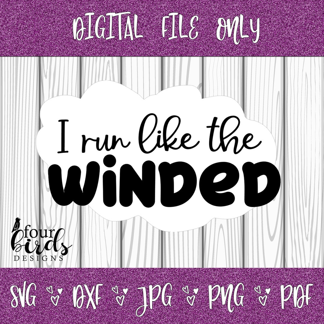 Run Like the Winded Digital File for Silhouette and Cricut dxf, Png ...