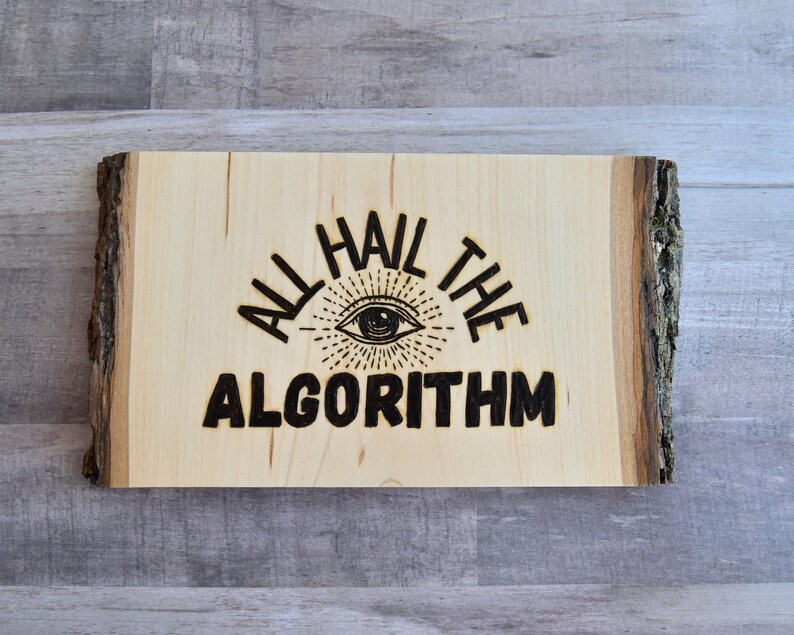 All Hail The Algorithm Sign Algorithm Joke Cult Joke Cult Math Joke Wood Burned Sign All