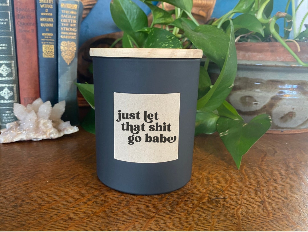 Affirmation Candle, Let That Shit Go, Best Friend Gift, Motivational ...