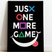 Just One More Game Poster - Etsy UK