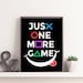 Just One More Game Poster - Etsy UK