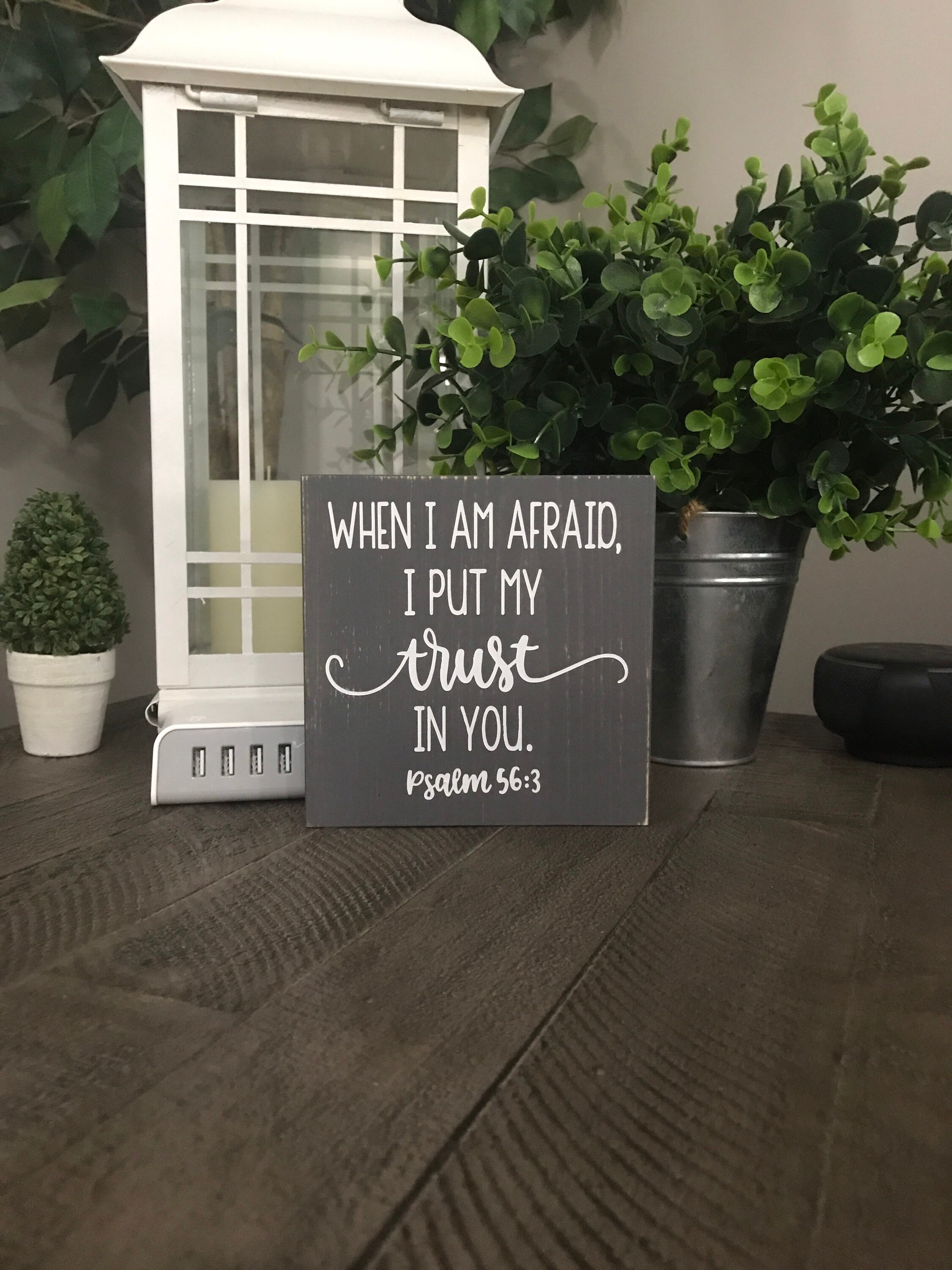 When I Am Afraid I Put My Trust in You Psalm 56:3 Mini Sign | Etsy