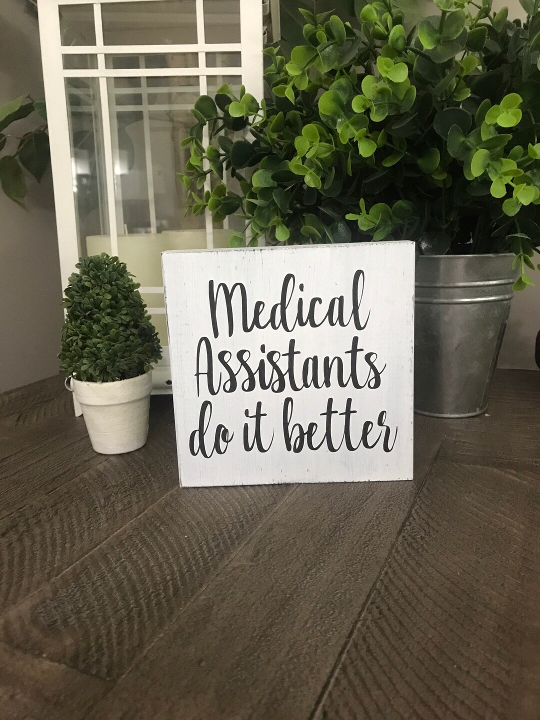 Medical Assistants Sign Do It Best, Wood Sign, Medical Assistant Desk ...