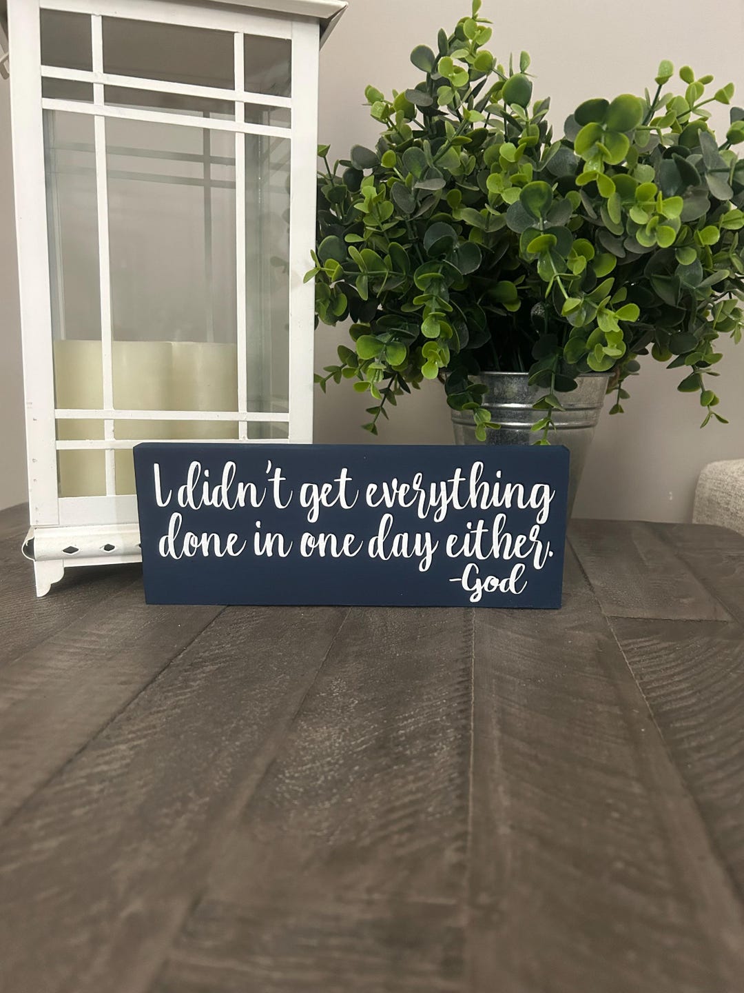 I Didn’t Get Everything Done in One Day Either God Sign, Inspirational ...