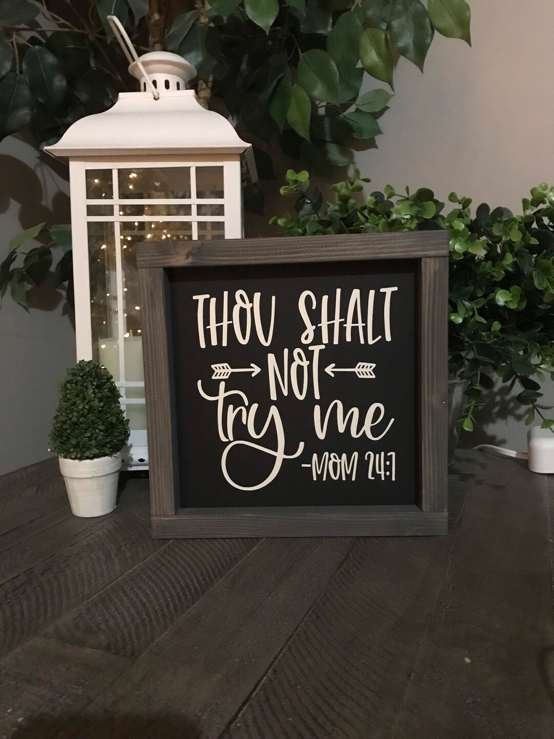 Thou Shall Not Try Me Mom 24:7 Sign, 9x9 Framed, Funny Sign, Bible ...