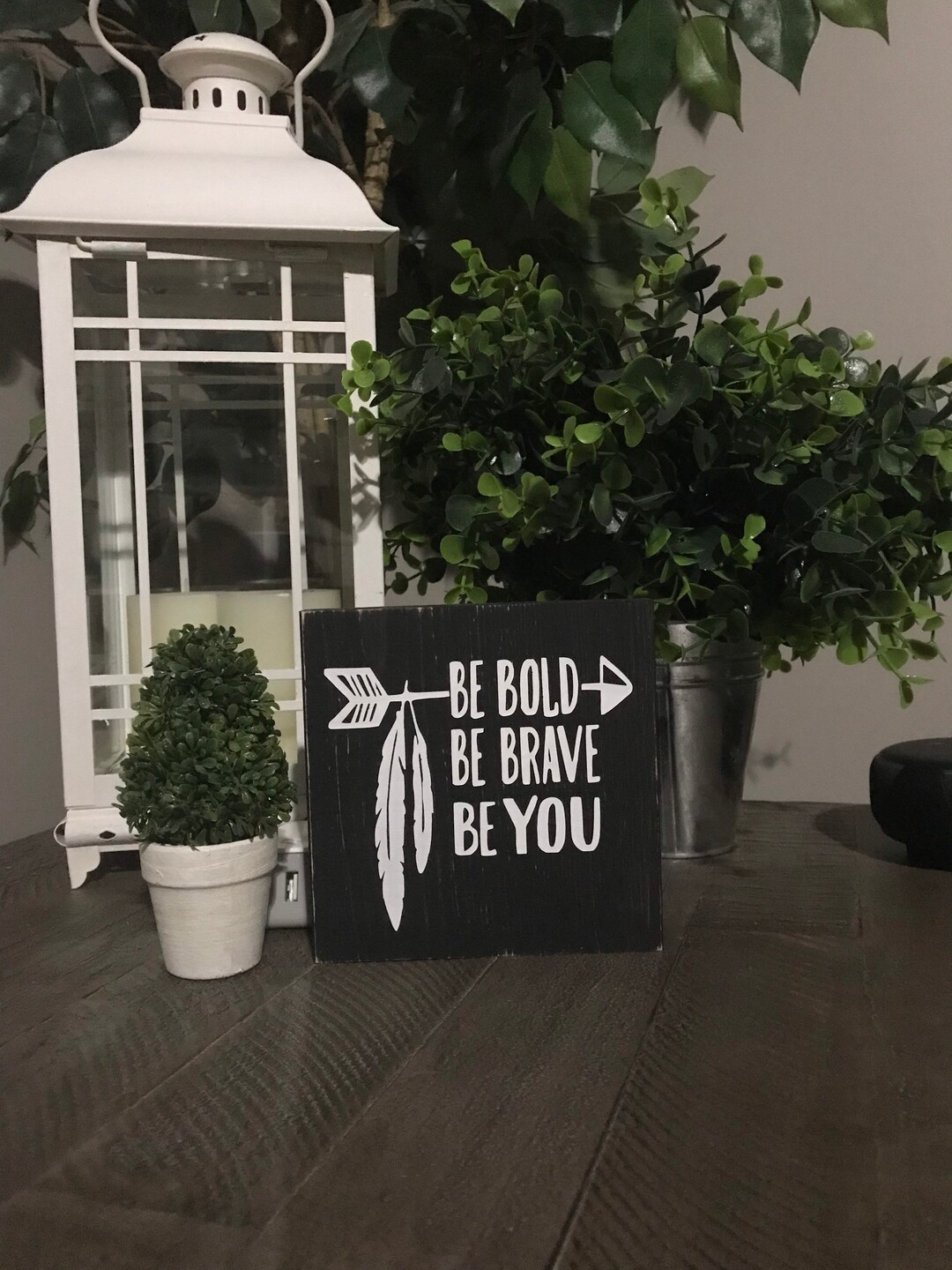 Be Brave Be Bold Be You Sign, Wood Block Sign, Tier Tray Sign, Arrow ...