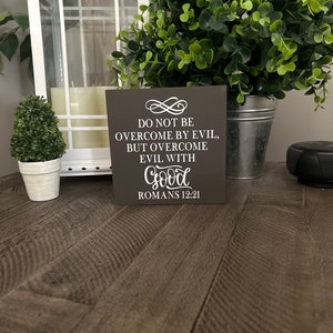 Do Not Be Overcome With Evil but Overcome Evil With Good Sign, Romans ...