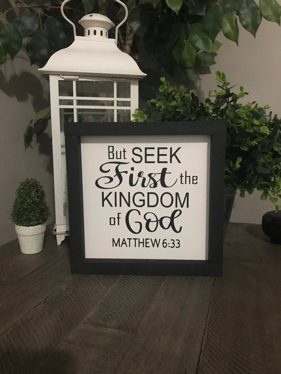 Seek First the Kingdom of God Wood Sign Matthew 6:33 | Etsy