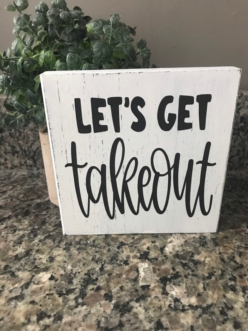 Lets Get Takeout Sign Humor Kitchen Kitchen Funny Block | Etsy