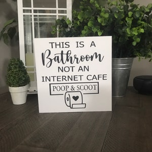 Bathroom Not Internet Cafe, Poop Scoot, Kid Bath, Bathroom Sign, Wood ...