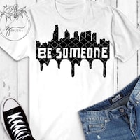 Be Someone Houston Skyline SVG: Cut Files (digital Download) - Etsy