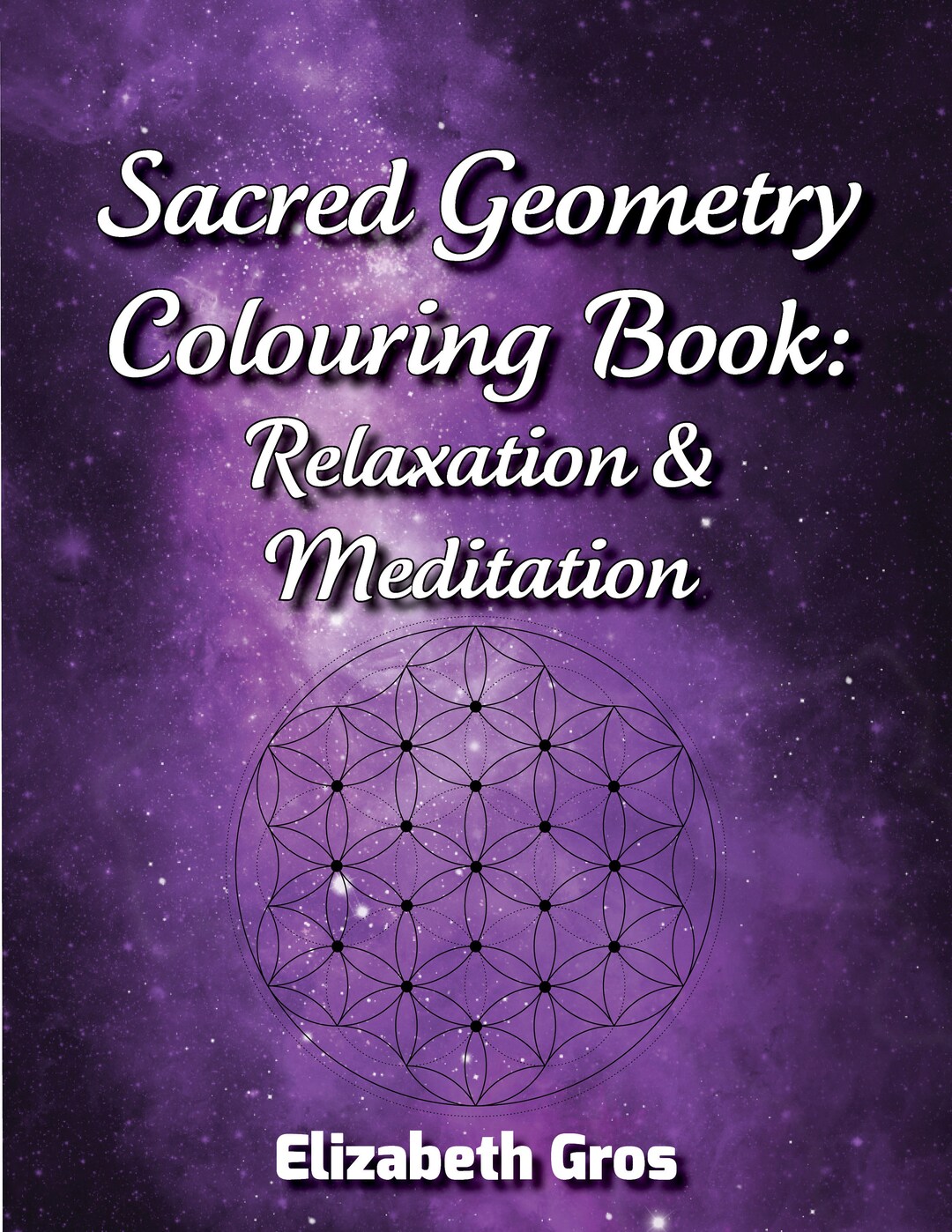 Sacred Geometry Colouring Book: Relaxation & Meditation Printable PDF ...