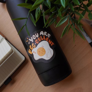 You Are Egg-cellent Matte Vinyl Sticker, Pun Motivational Funny Sticker ...