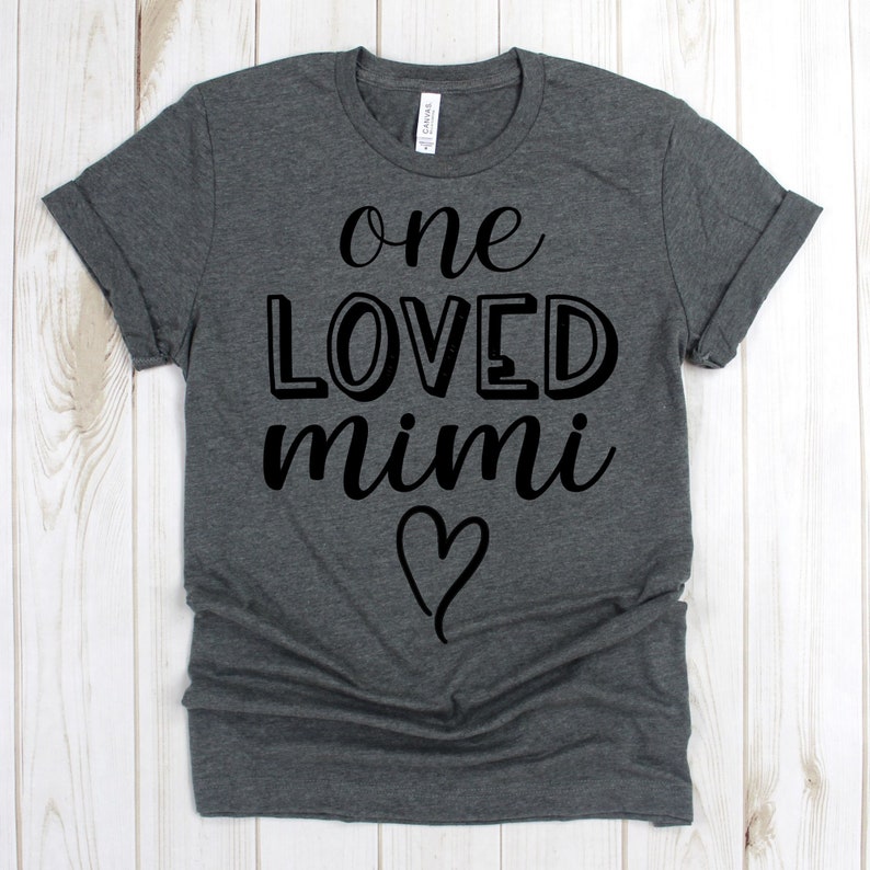 Mimi Tee Shirt One Loved Mimi Shirts Grandma Shirt Mimi | Etsy
