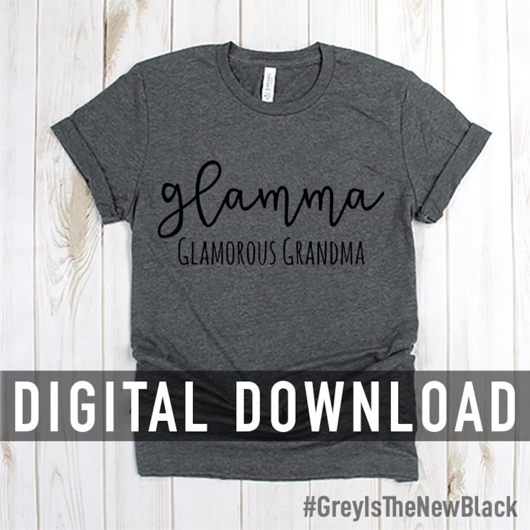 Glamma Glamorous Grandma Shirt Designs - Granny T Shirt Designs ...
