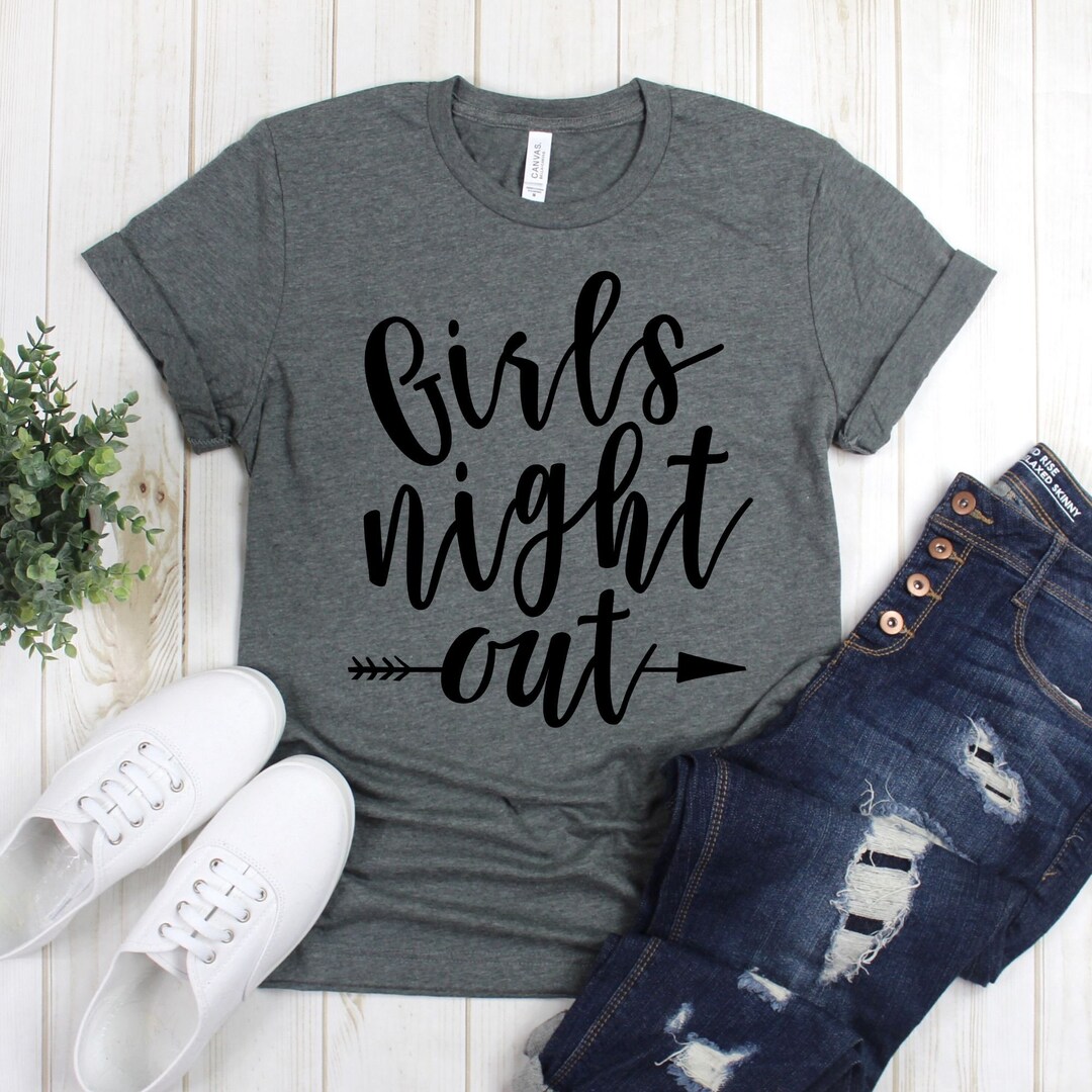 Girls Night Shirt Girls Night Out T Shirt Funny Drinking - Etsy