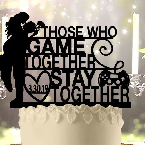 Those Who Game Together Stay Together Wedding Acrylic Cake | Etsy
