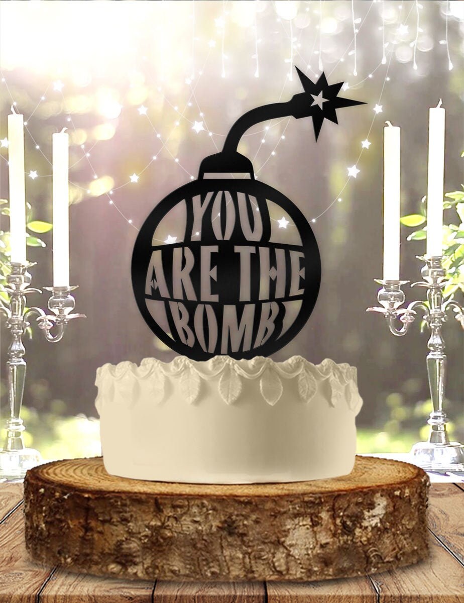 You Are The Bomb Birthday Cake Topper | Etsy
