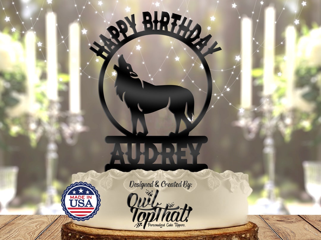 Wolf Howling Personalized With Name Birthday Cake Topper - Etsy