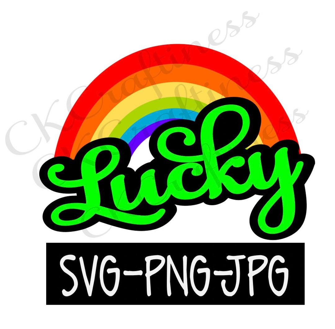 Lucky Rainbow SVG, St. Patricks Day SVG, Rainbow Svg-instant Digital ...