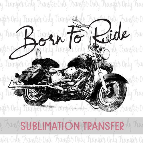 Born to Ride Motorcycle PNG Instant Download Sublimation | Etsy